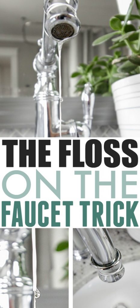 The Floss on the Faucet Trick - The Creek Line House