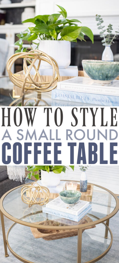 Styling a Small Round Coffee Table - The Creek Line House